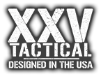 XXV Tactical - Supporting Our Local Patriots | XXV Tactical